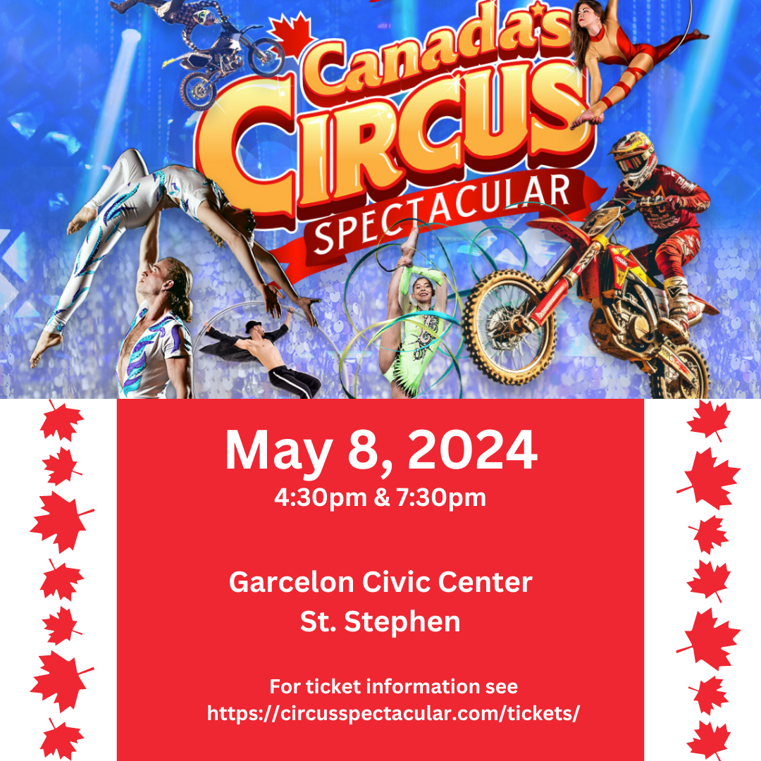 Canada's Circus Spectacular at the Garcelon Civic Center! | St. Stephen ...